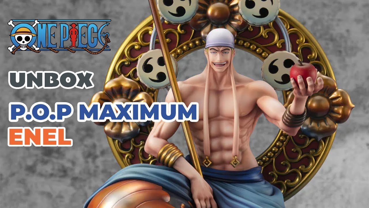 [POP Maximum] Unbox Mô Hình Enel - Thần Sấm Sét - YouTube
