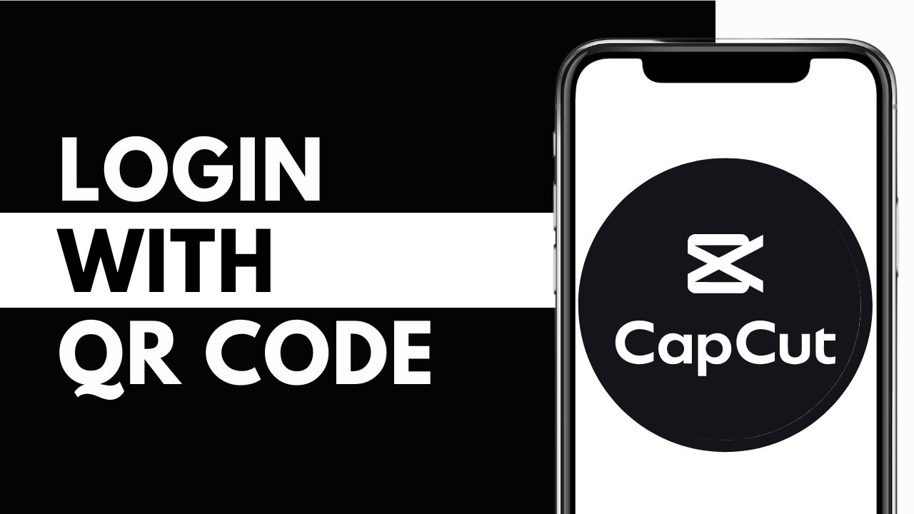 How To Login To CapCut with QR Code | CapCut Sign in with QR 2025 - YouTube