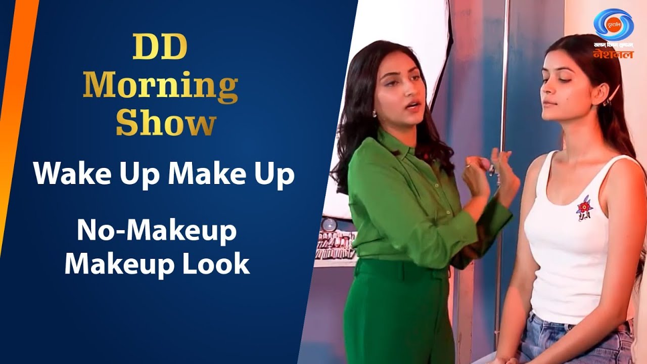 DD Morning Show | Wake Up Make Up | No-Makeup Makeup Look | 19th June ...