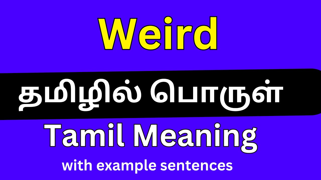 Weird Meaning In Tamil Weird YouTube
