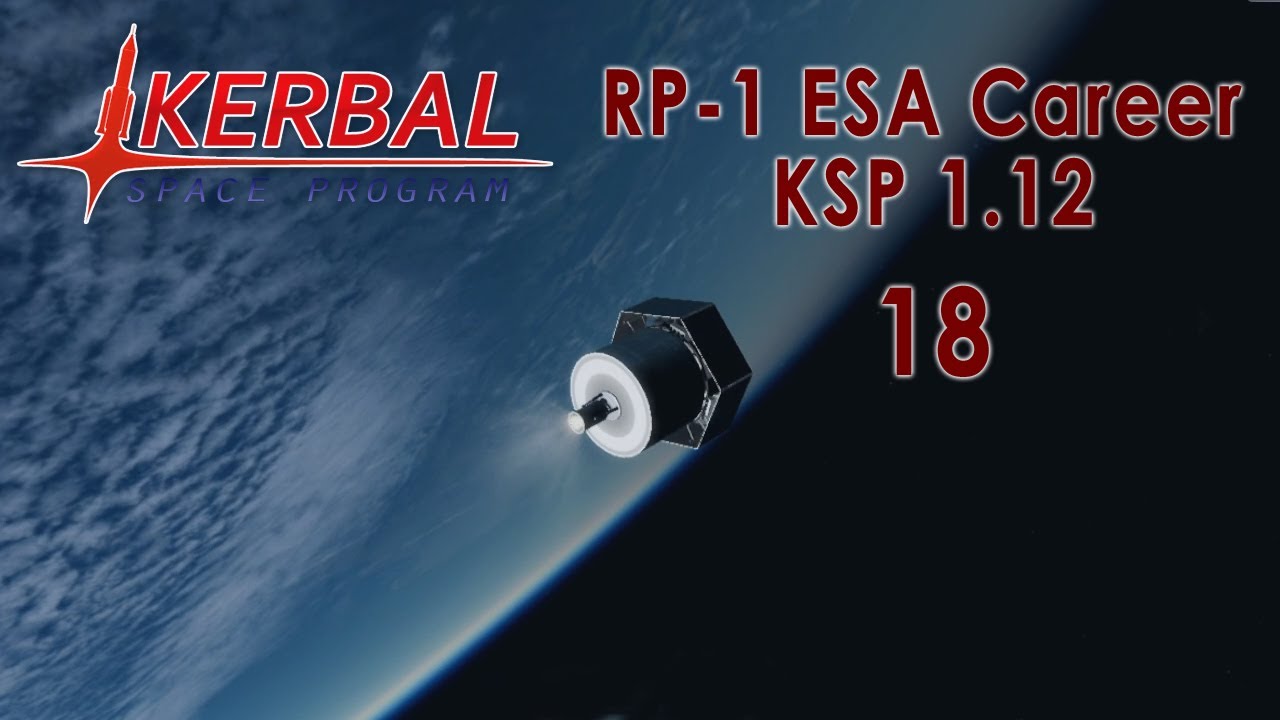 RP-1 Career in KSP 1.12 - European Space Agency 18 - YouTube