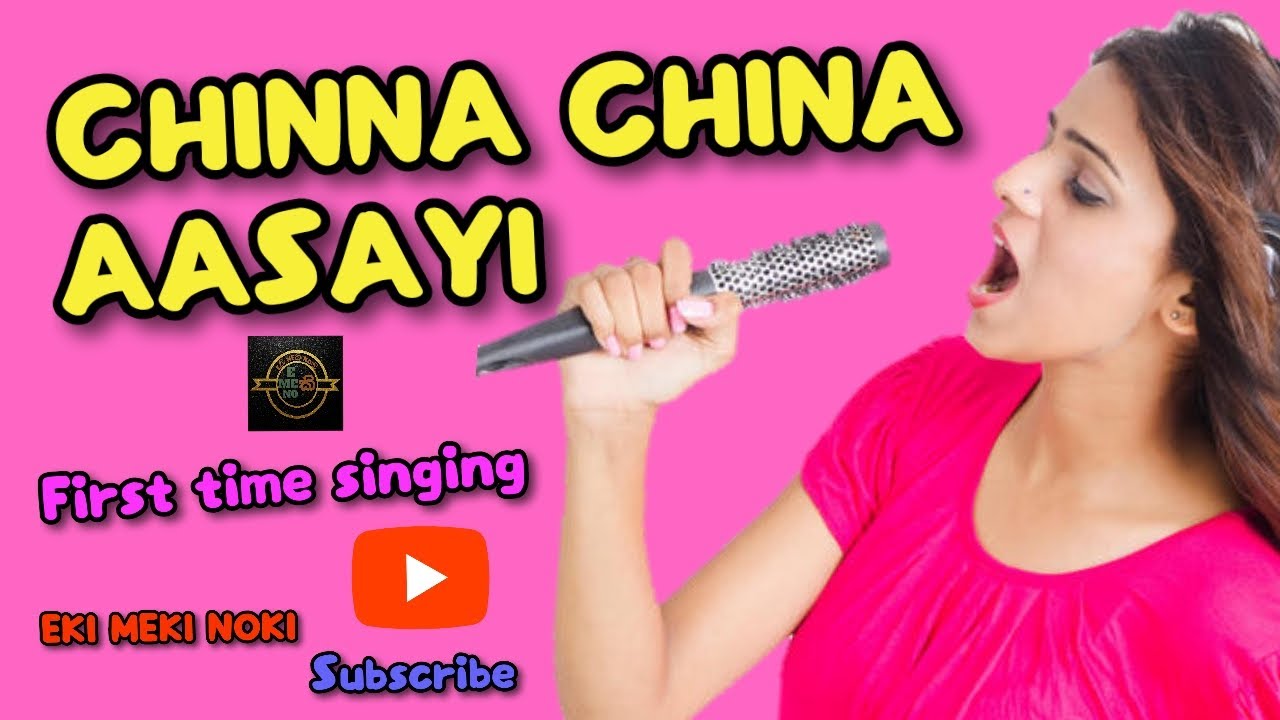 first time singing to "chinna china asayi..." - YouTube