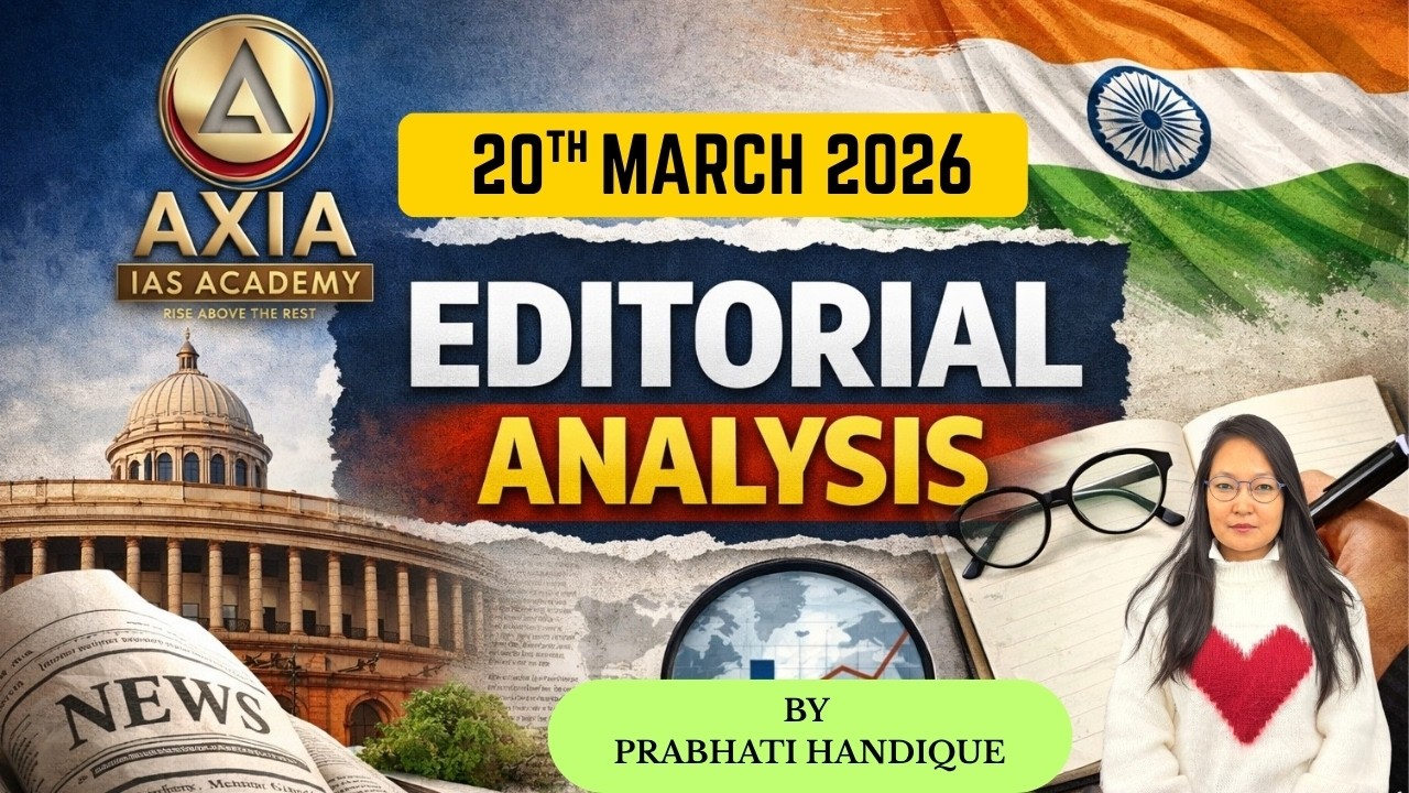 Daily Editorial Analysis – 20 March | UPSC & APSC Current Affairs by ...