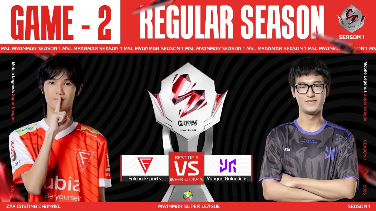 [Game - 2] Falcon Esports vs Yangon Galacticos | MLBB Super League ...