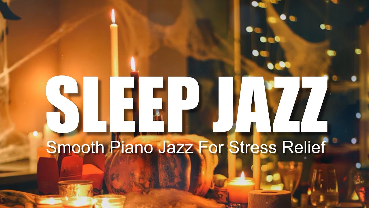 Sleep Jazz Music - Relaxing Jazz Piano for Sleep, Study, Relax - YouTube
