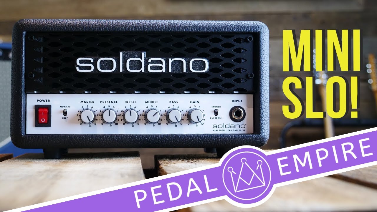 Soldano SLO Mini 30w Head - Pedal Empire - YouTube