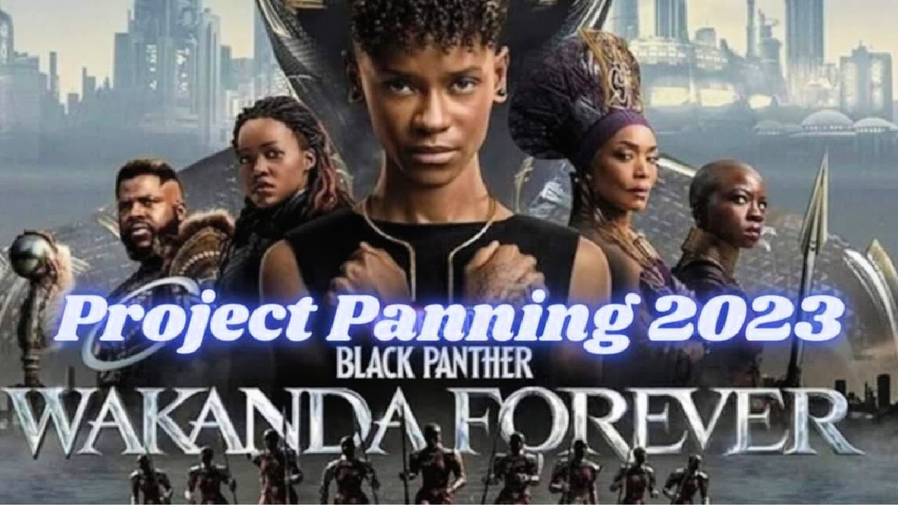 Wakanda Project Panning 2023 \ #wakandapanningproject2023 - YouTube