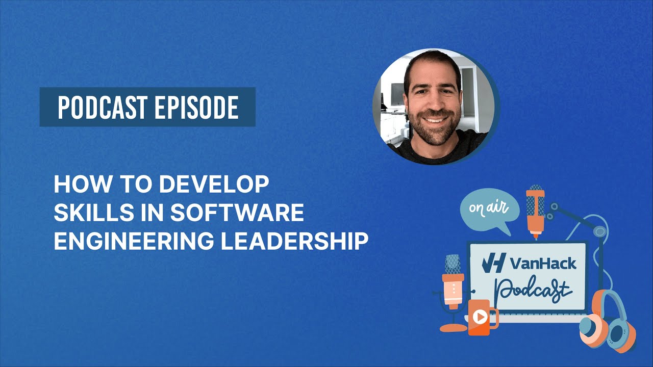 Software Engineering Leadership | Developing Your Skills - feat. Napice ...