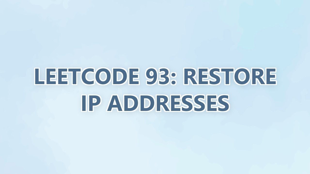 Leetcode 93: Restore IP Addresses - YouTube