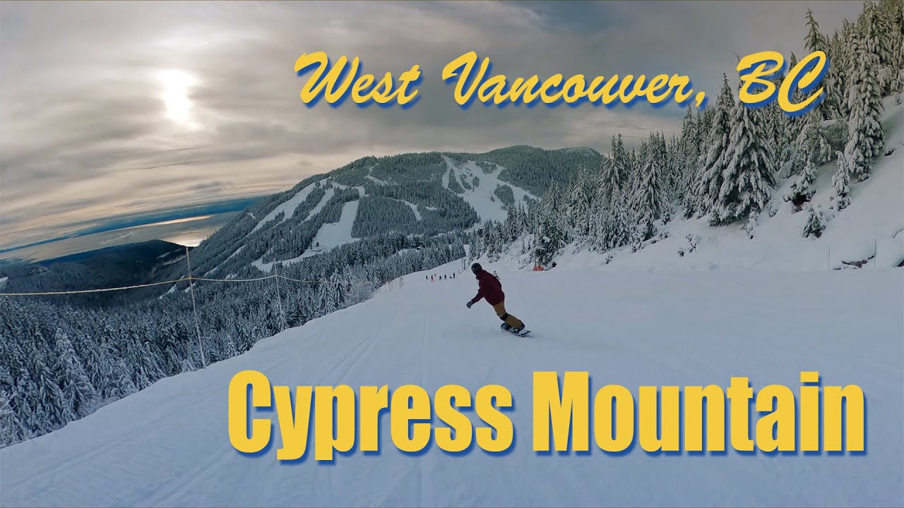 Snowboarding Cypress Mountain Snow Resort - West Vancouver, BC - First ...