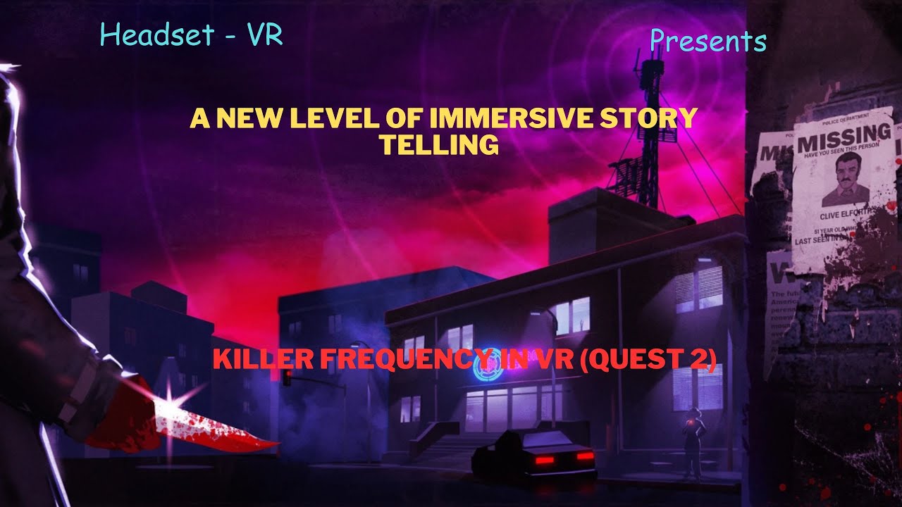 Killer Frequency in VR (Quest 2) - A New Level of Immersive Story ...