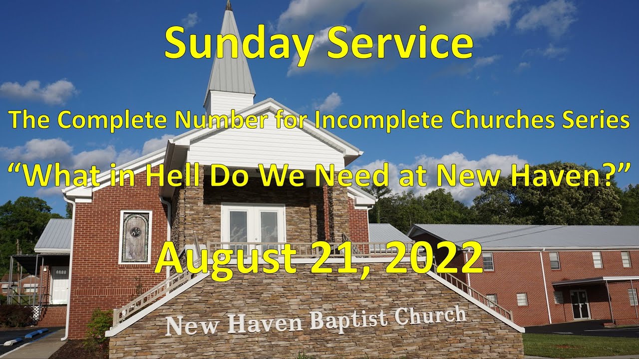 NHBC 8/21/2022 The Complete Number for Incomplete Churches: "What in ...