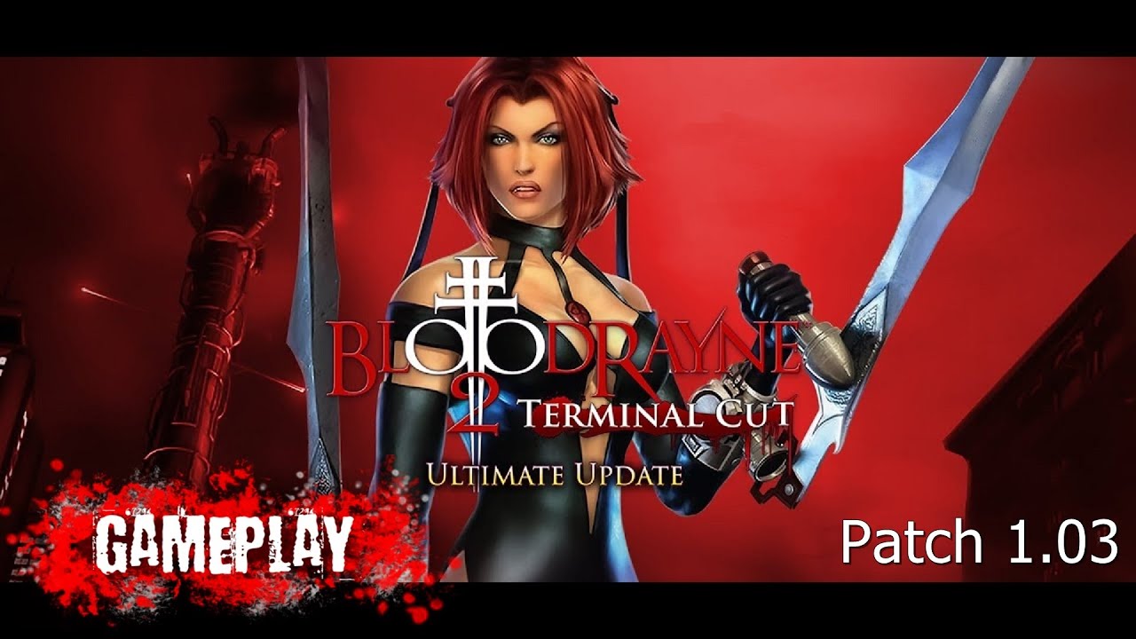 BloodRayne 2: Terminal Cut Ultimate Update Patch 1.03 - Gameplay de 35 ...