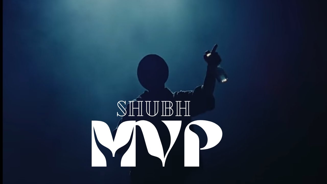 SHUBH - MVP (official Lo-Fi Song) - YouTube