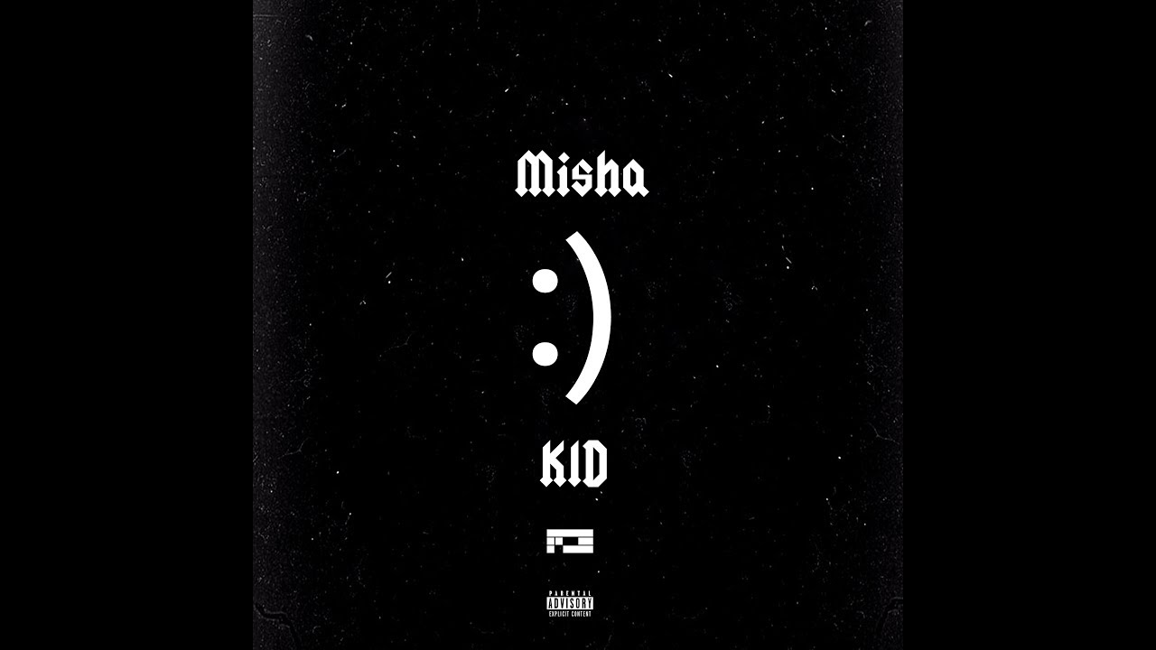 MISHA - KID (Produced by Fireonblack) [Dir. UMTDNZ] - YouTube