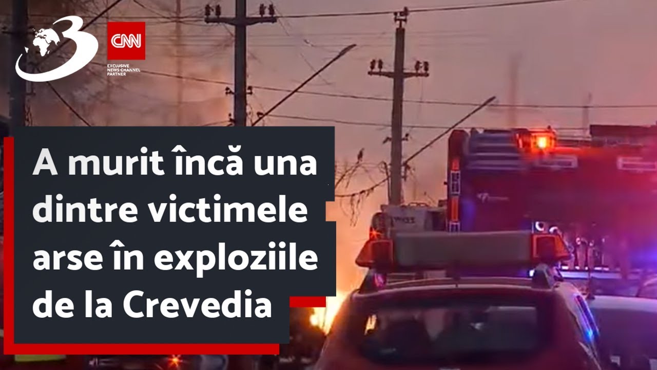 A murit încă una dintre victimele arse în exploziile de la Crevedia ...