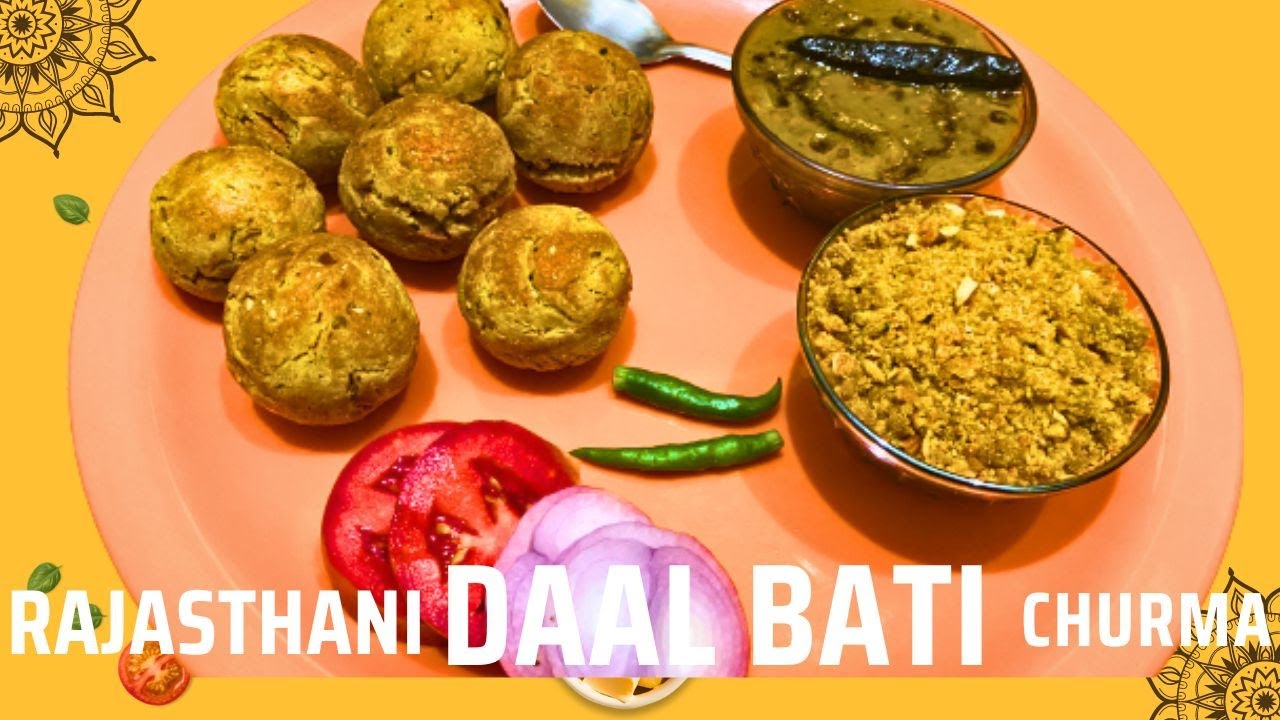 राजस्थानी दाल बाटी चूरमा ऐसे बनाएंगे तो सब तारीफ करेंगे | Dal Baati ...