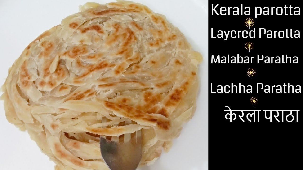 Kerala parotta | Layered Parotta | Malabar paratha | Lachha Paratha ...