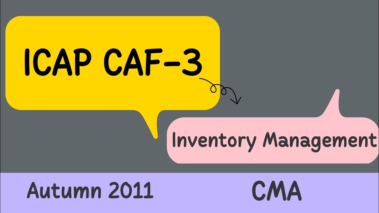 Inventory Management | Autumn 2011 | ICAP CAF-3 | CMA - YouTube