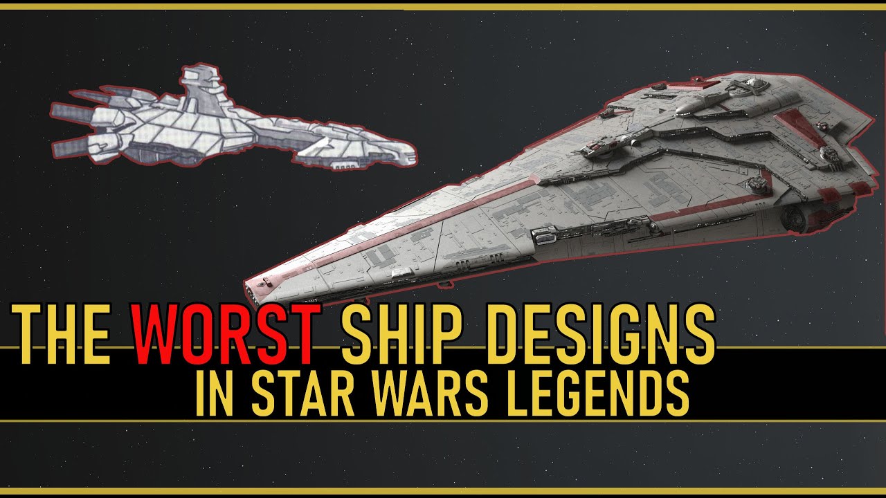 The Worst Ship Designs in Star Wars Legends | Cracken's Threat Dossier ...