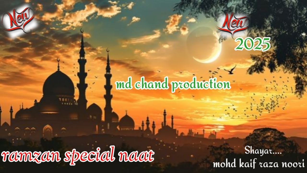 Ramzan Special Naat !! New Naat 2025 !! By Mohd Kaif Raza Noori !! MD ...