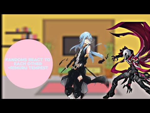 Fandoms react to each other || rimuru tempest [1/6]