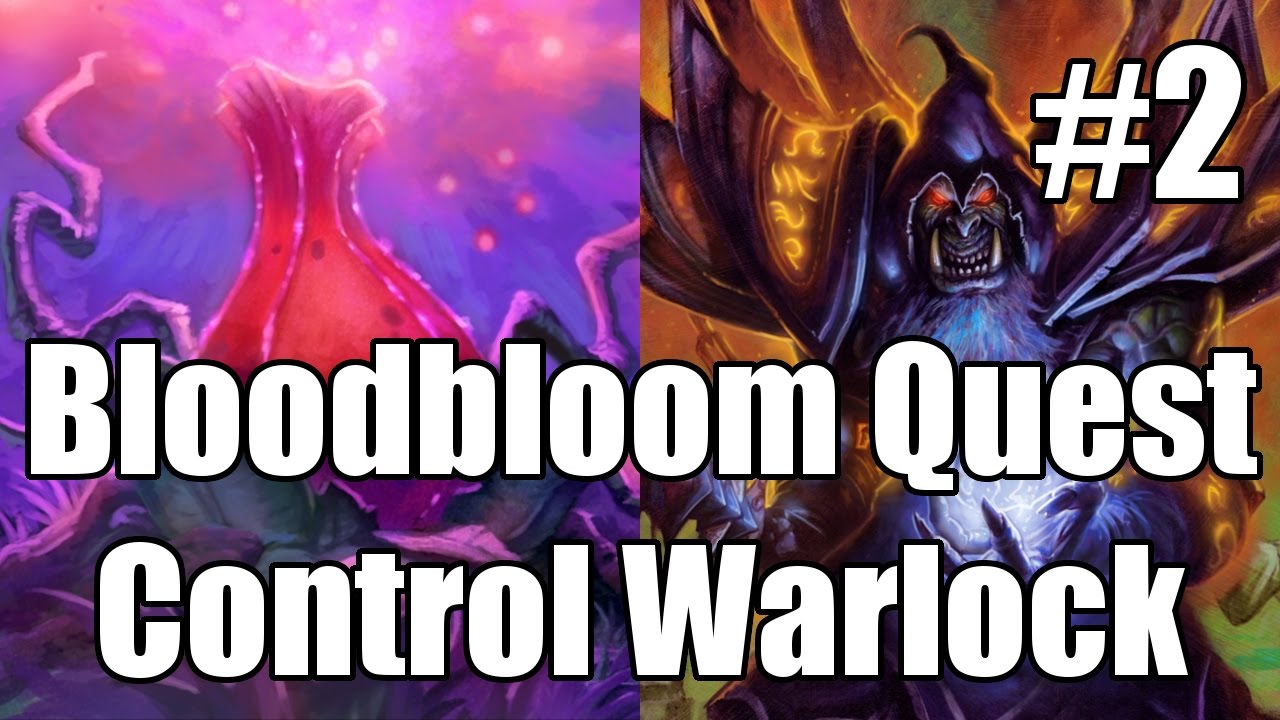 [Hearthstone] Bloodbloom Quest Control Warlock (Part 2) - YouTube