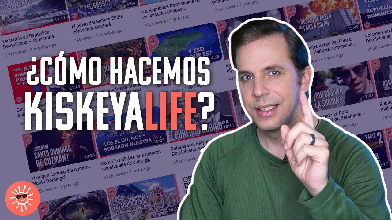 ¿Cómo hacemos nuestros videos? -- conoce nuestro proceso (Kiskeya Life ...