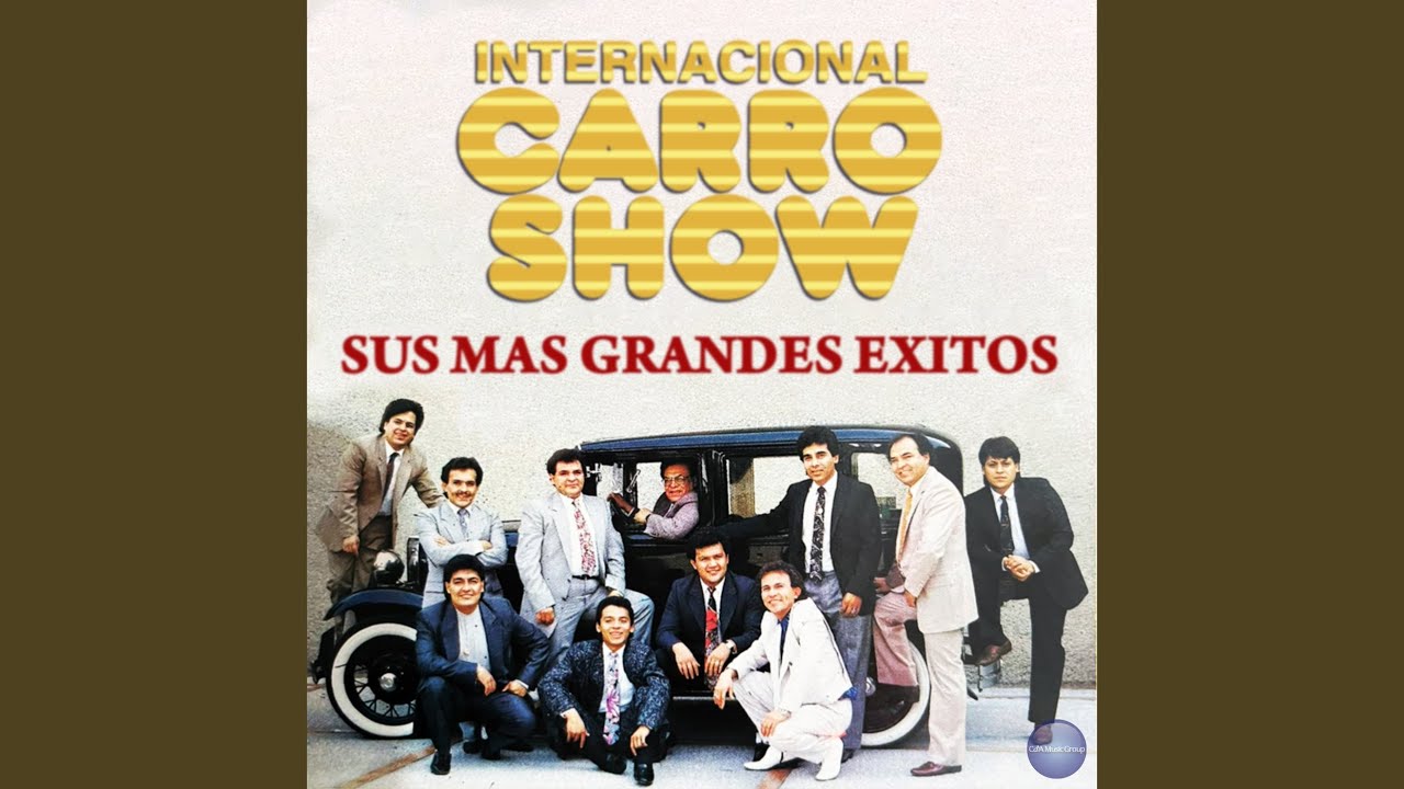 Internacional Carro Show - Popurrí de Exitos # 2: Amor Añejo / Ni ...