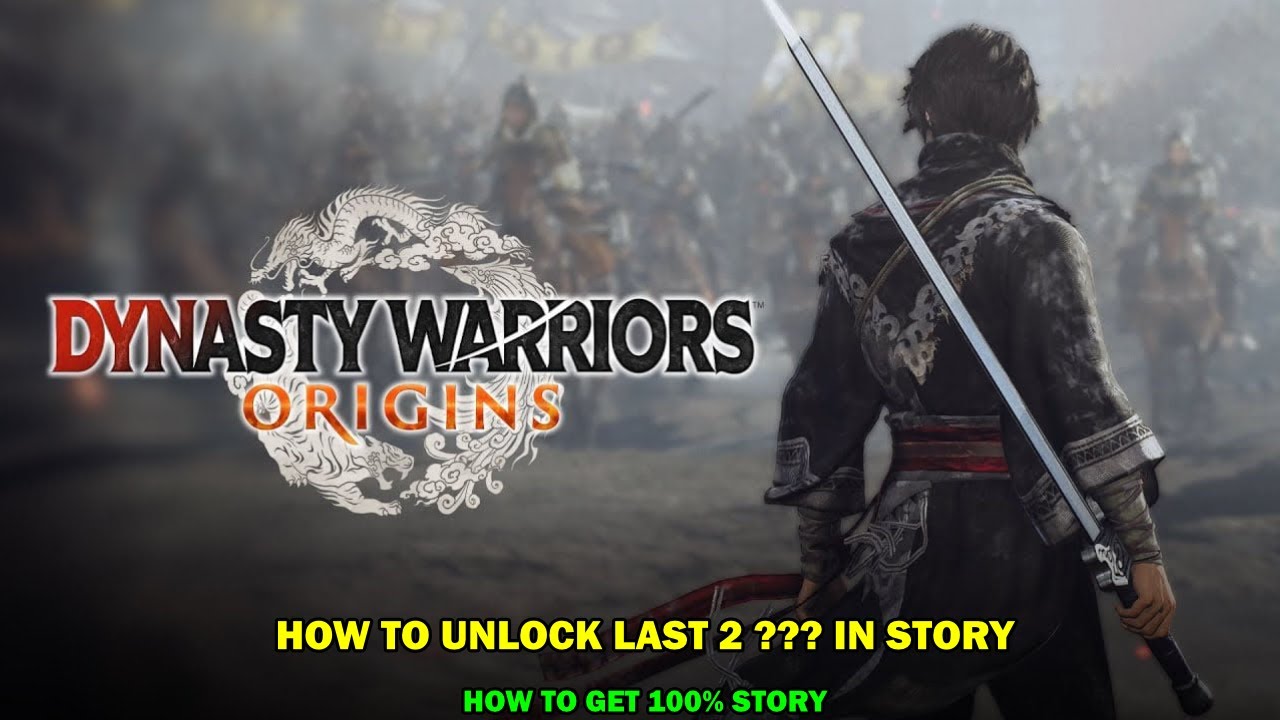 Dynasty warrior origin walkthrough - How to get 2 last scenes in story ...