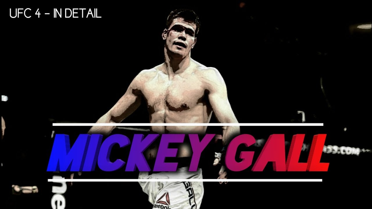 UFC 4 - In Detail Episode 118: Mickey Gall - YouTube