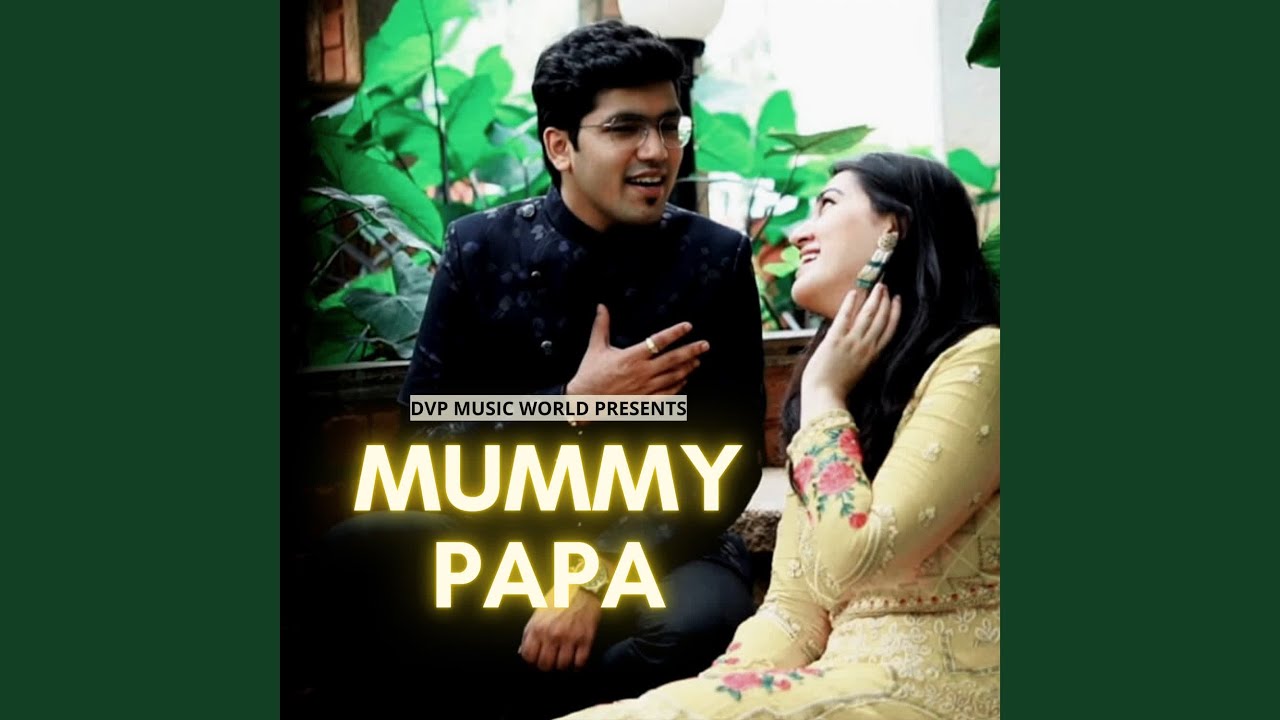 Mummy Papa - YouTube