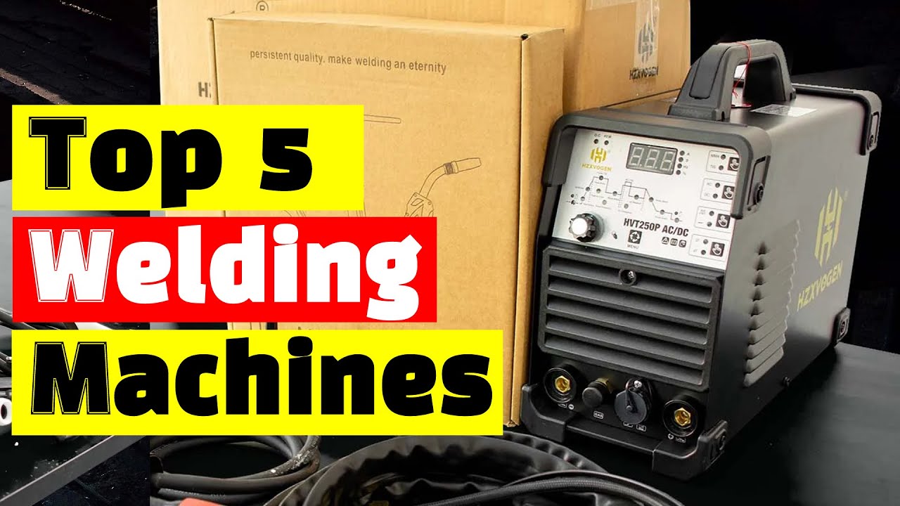 Best Welding Equipment: Top 5 Best Welding Machines In 2025 - YouTube