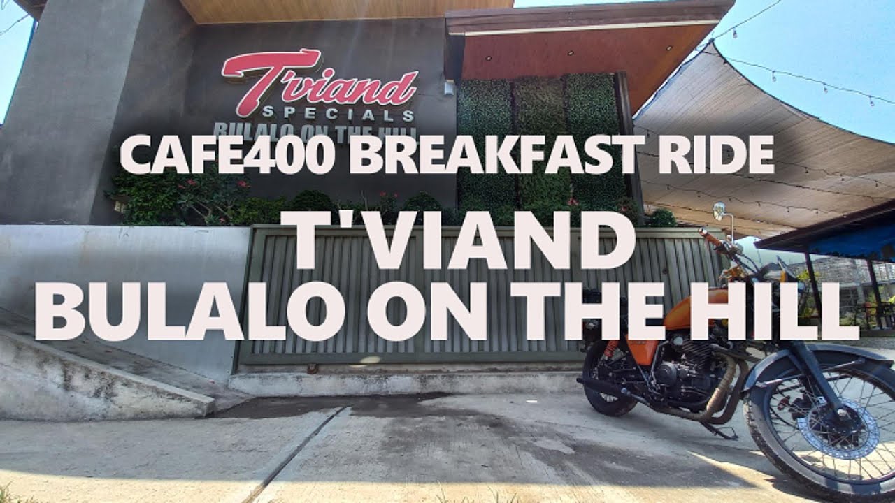 Cafe400 Breakfast Ride @ T'VIAND BULALO ON THE HILL, Tagaytay City ...