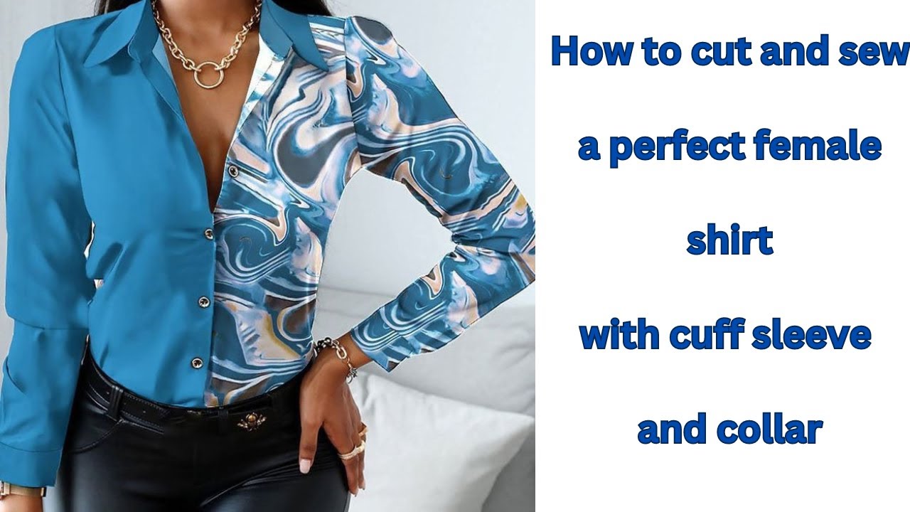 How to cut and sew a female shirt with cuff long sleeve and collar ...