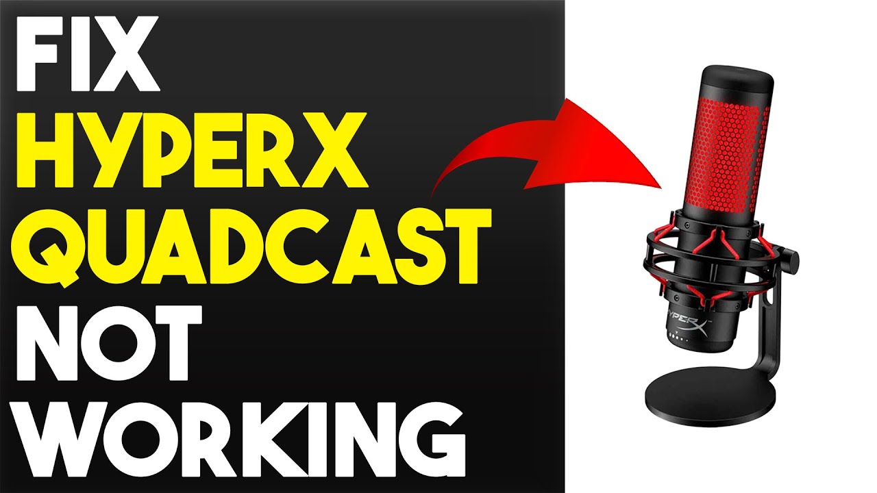 How To Fix HyperX Quadcast Not Working (Why Is HyperX Quadcast Not ...