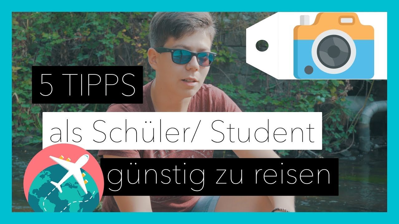 5 Tipps, wie man als Schüler/ Student viel reisen kann - YouTube