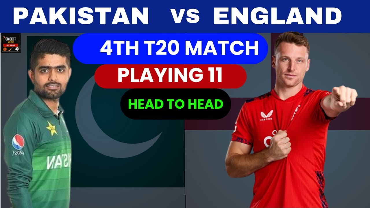 PAKISTAN VS ENGLAND 4TH T20 MATCH PLAYING 11 | ENG VS PAK 4TH T20 2024 ...