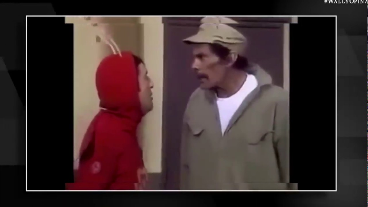 el Chapulín Colorado y don Ramón, y que o que ! _ :) - YouTube