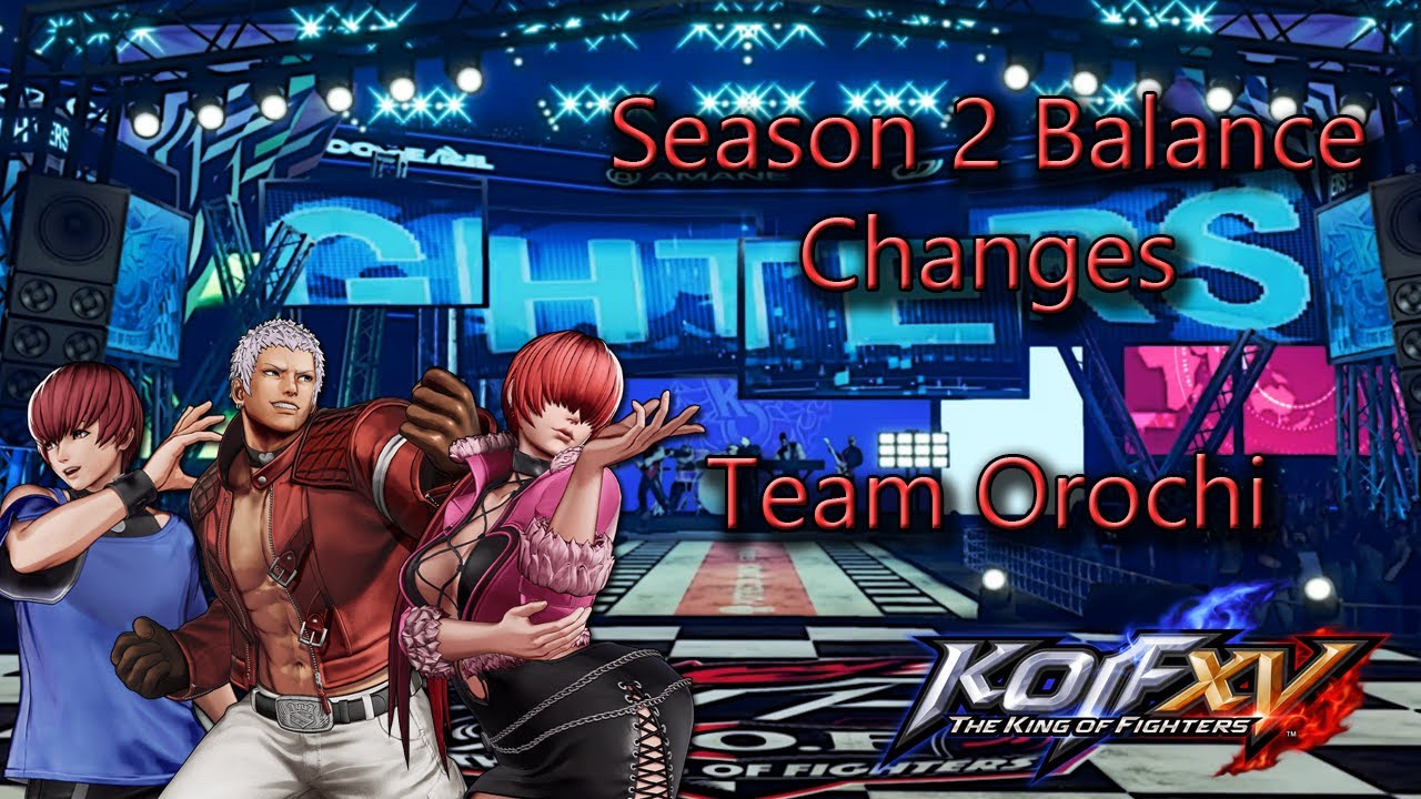 KOFXV Season 2 Balance Changes - Team Orochi - YouTube