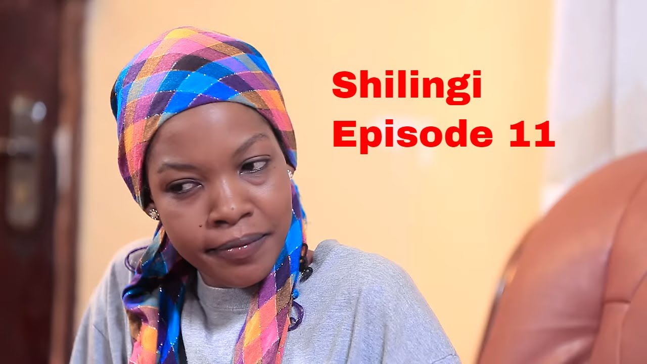 SHILINGI Ep 11 - YouTube