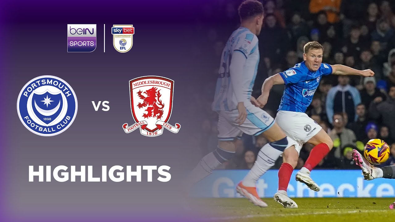 Portsmouth v Middlesbrough | EFL Championship 24/25 | Match Highlights ...