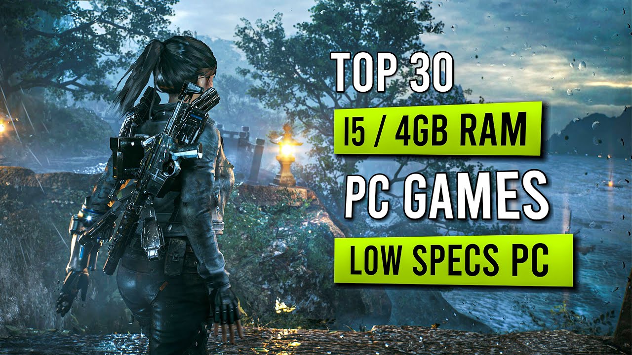 Top 30 Best High Graphics Low Specs Pc Games For (i5 / 4GB RAM) 2025 ...