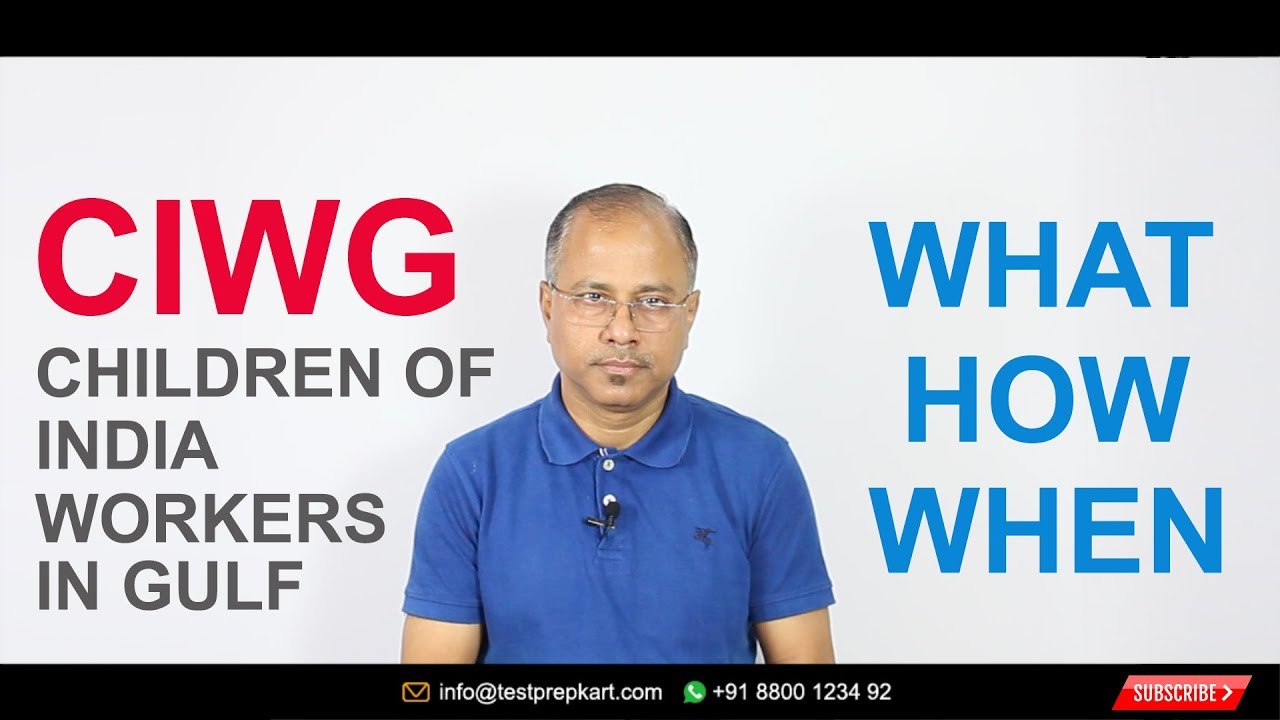 What is CIWG? How will this help you being a NRI in Gulf? Admission ...
