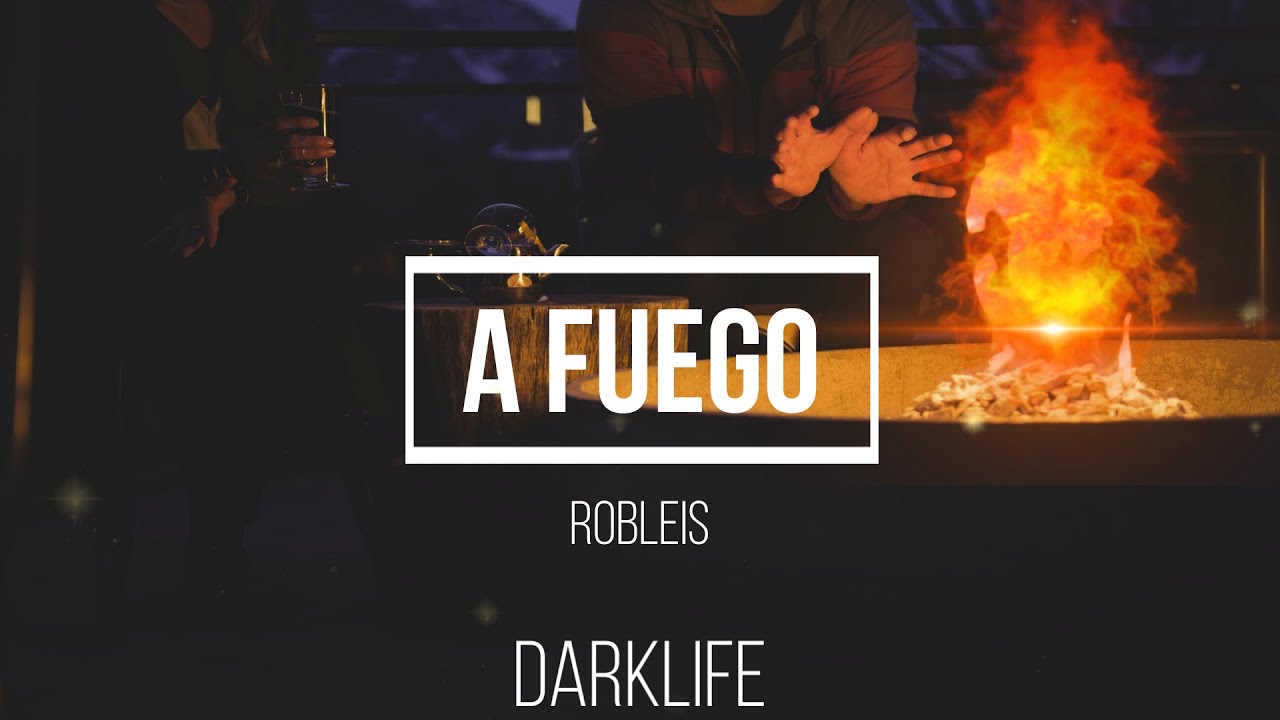 Robleis - A Fuego (Letra) - YouTube