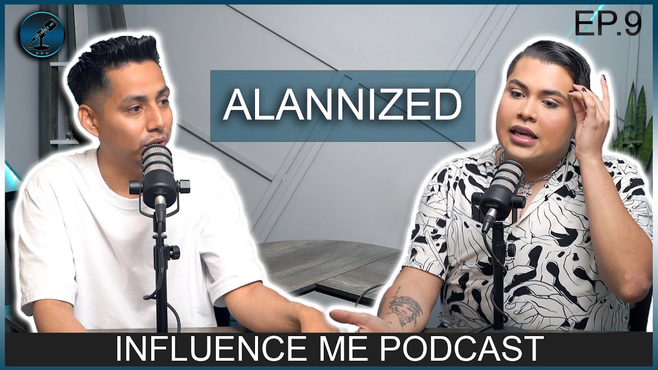 ALANNIZED TALKS ABOUT COMING OUT IN A HISPANIC HOUSEHOLD INFLUENCE ME ...