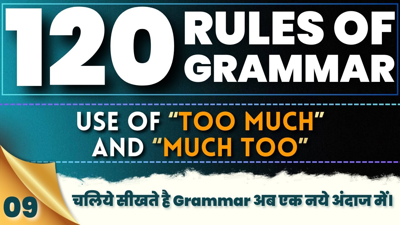 Use of "Too Much" and "Much Too" || 120 Rules of grammar || Grammar ...
