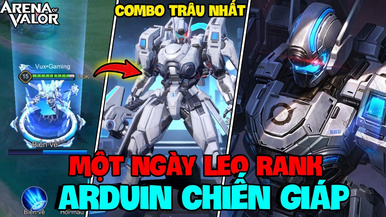 VUX MỘT NGÀY LEO RANK VỚI SKIN ARDUIN BẠCH VỆ THẦN GIÁP COMBO TRÂU NHẤT ...