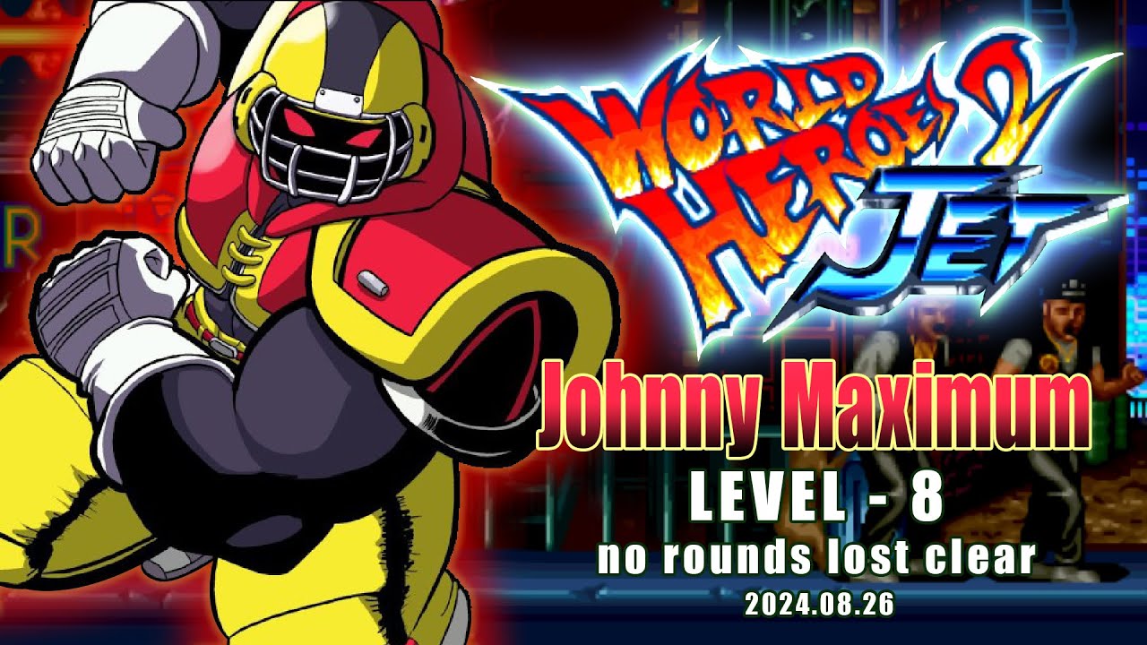 【ワールドヒーローズ2 JET】 ジョニー・マキシマム レベル8 無敗クリア /【World Heroes 2 JET】Johnny ...