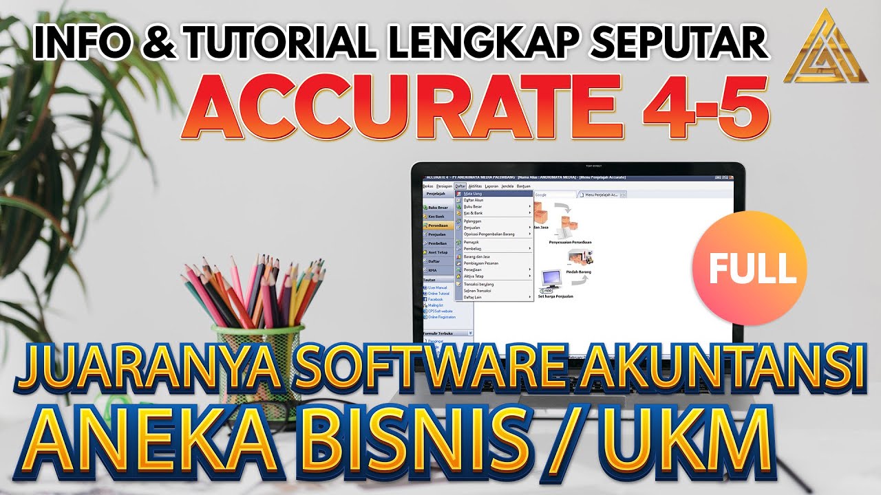 TUTORIAL ACCURATE ACCOUNTING SYSTEM 4 DAN 5 MENGENAL FITUR DAN FUNGSI SOFTWARE AKUNTANSI ...
